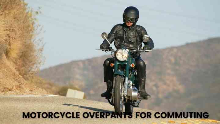 Best Motorcycle Overpants for Commuting – Motorcycle Riding Pants That ...